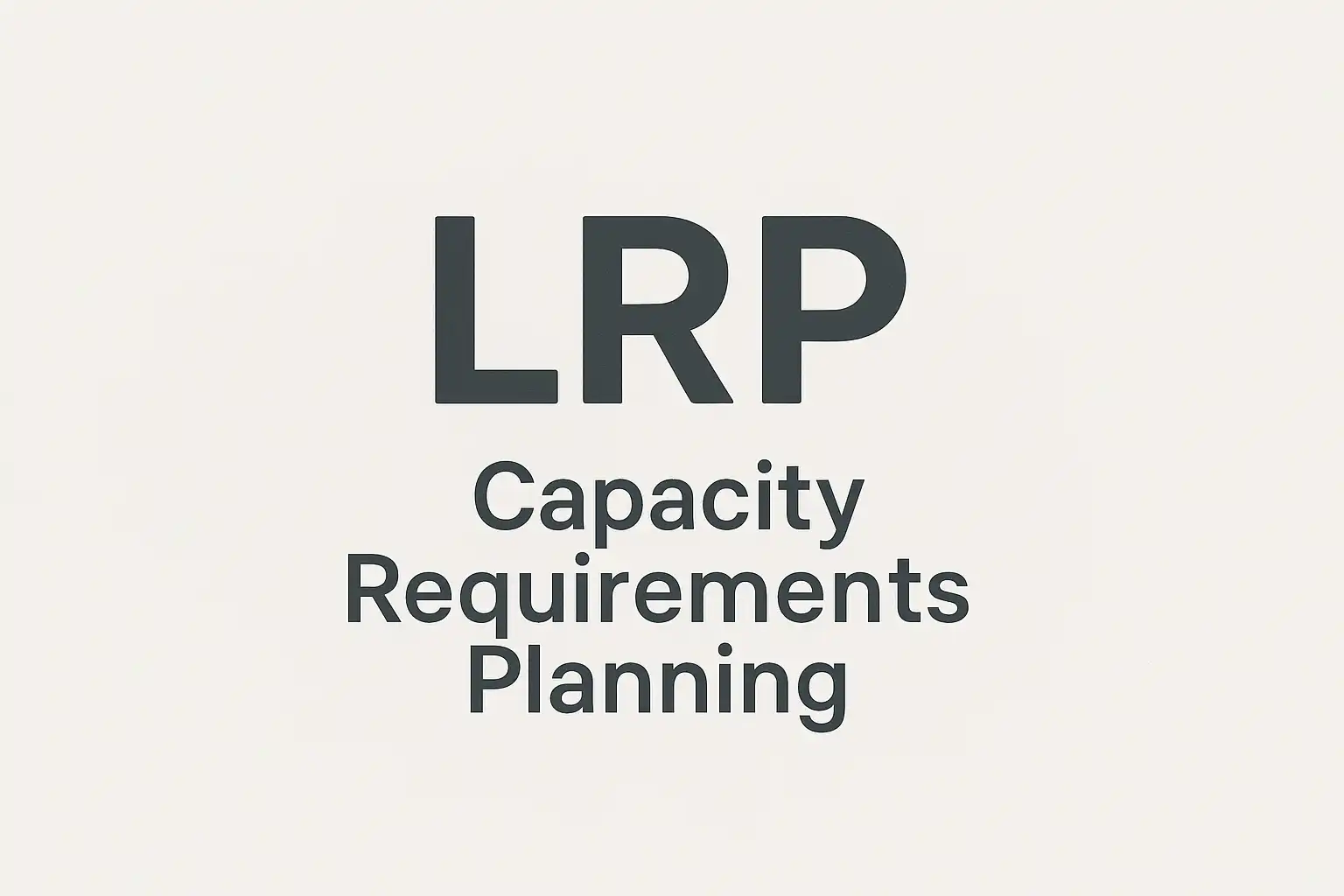 ERP中LRP全称解析，LRP是什么含义？ • 简道云