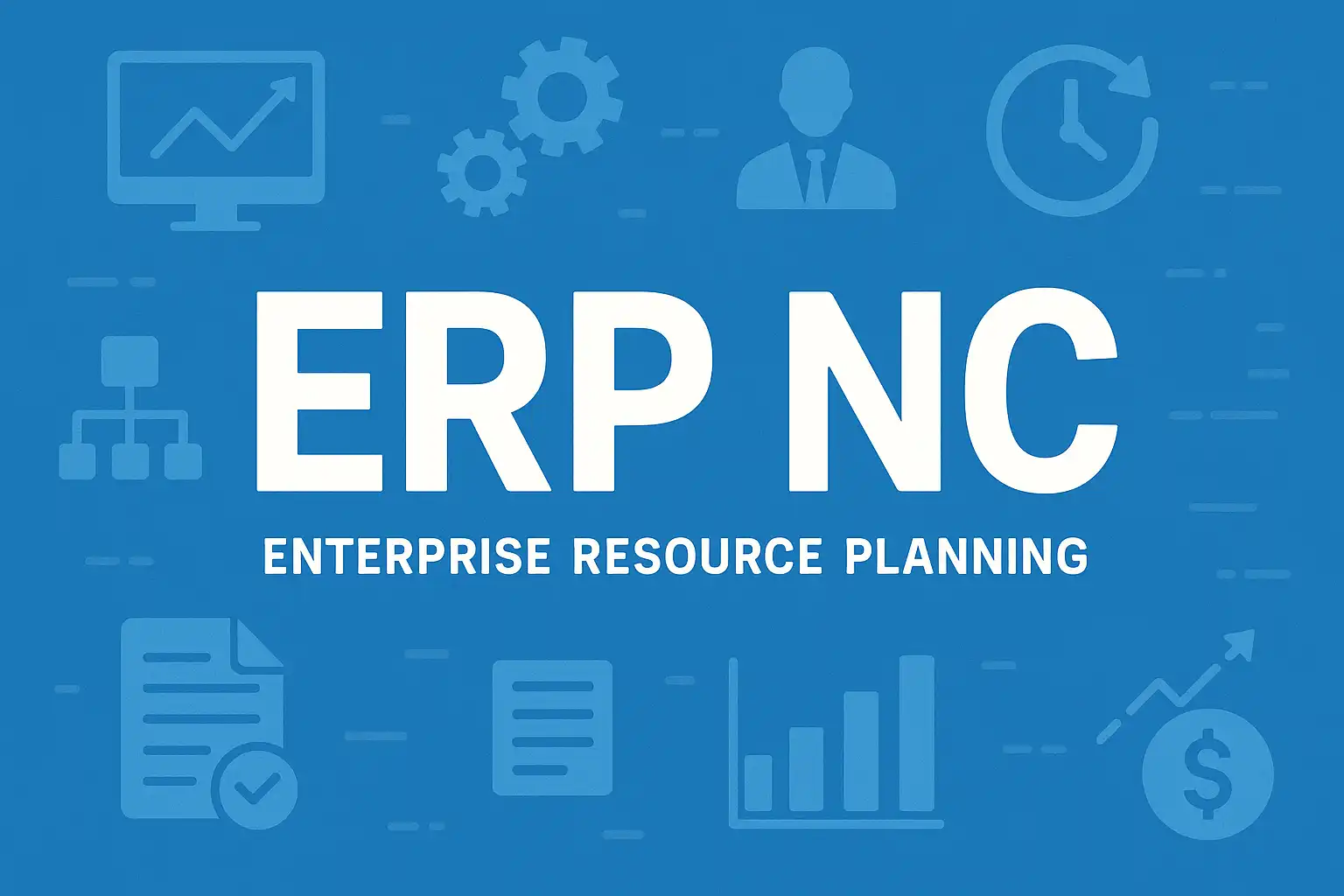 ERP NC是什么？全面解析ERP NC系统优势与应用价值 • 简道云